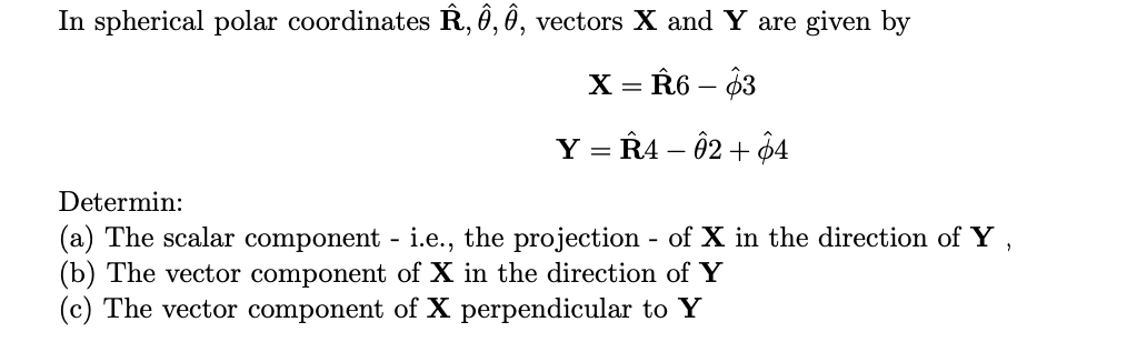 Solved In spherical polar coordinates R^,θ^,θ^, vectors X | Chegg.com