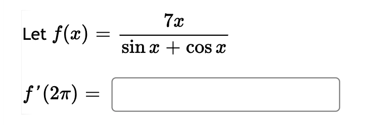 Solved If f(x) = 2x(sin x + cos x), find f'(x) = f'(1) = | Chegg.com