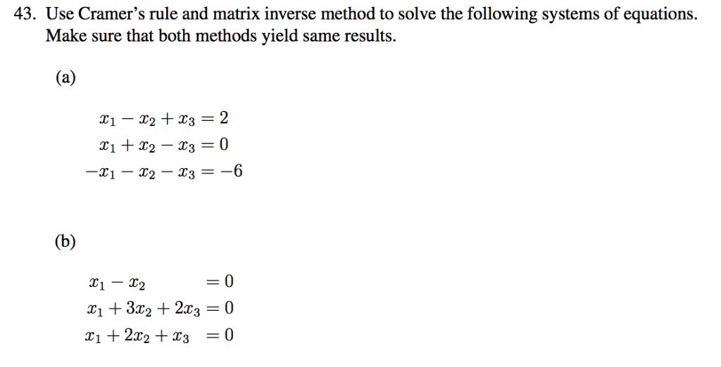 Solved 43. Use Cramer's rule and matrix inverse method to | Chegg.com