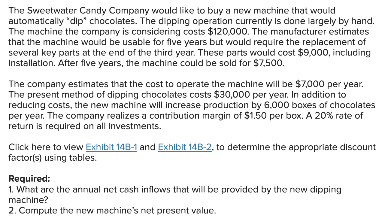 Solved The Sweetwater Candy Company would like to buy a new | Chegg.com