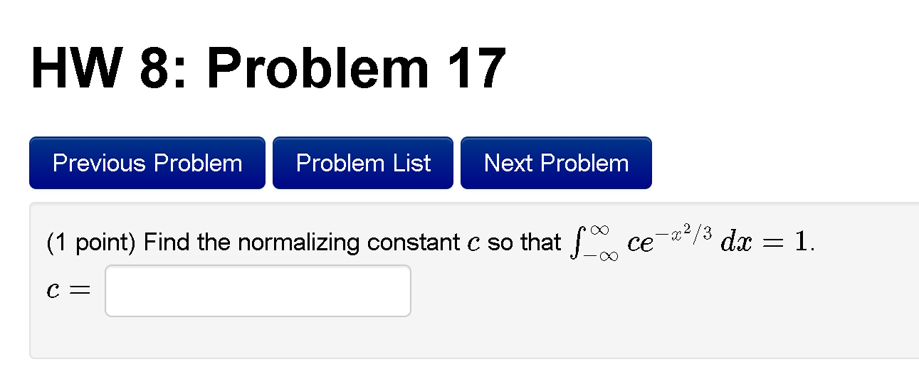 Solved (1 point) Find the normalizing constant c so that | Chegg.com