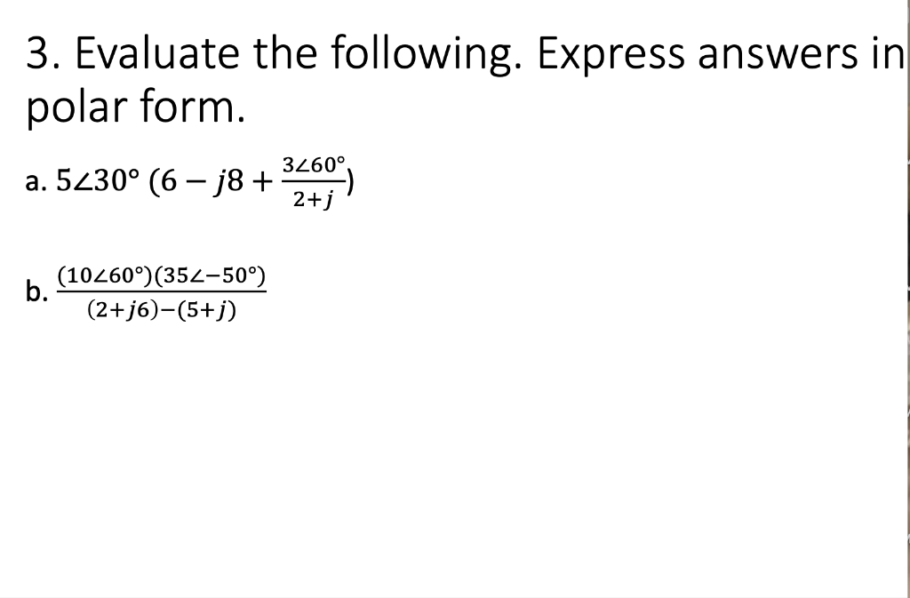 Solved 3. Evaluate the following. Express answers in polar | Chegg.com