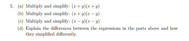 Solved 5. (a) Multiply and simplify: (x+y)(x+y) (b) Multiply | Chegg.com