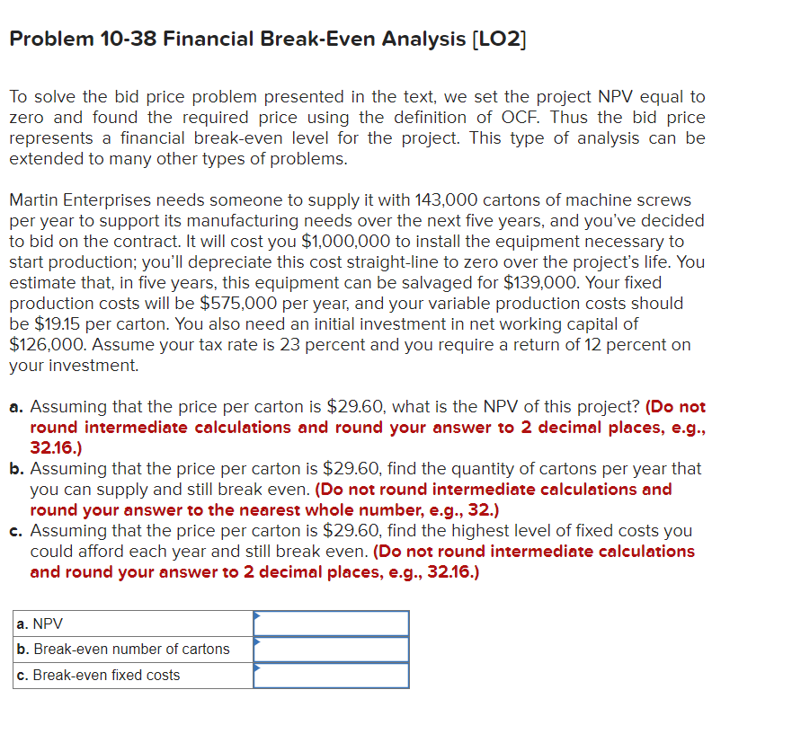 Solved Problem 10-38 Financial Break-Even Analysis [LO2] To | Chegg.com