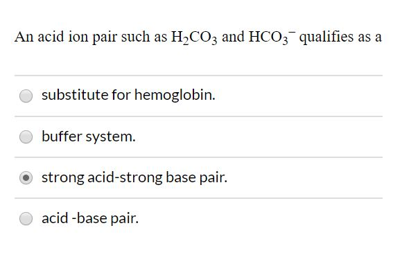 Solved An acid ion pair such as H2CO3 and HCO3– qualifies as | Chegg.com