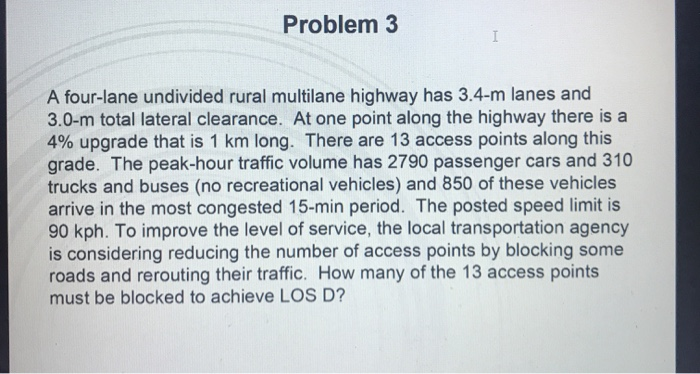 Solved Problem 3 A four-lane undivided rural multilane | Chegg.com