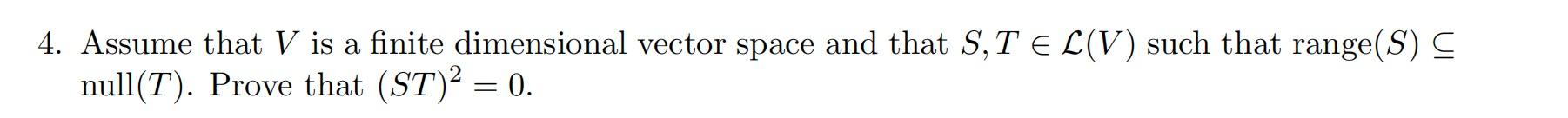 Solved 4. Assume that V is a finite dimensional vector space | Chegg.com