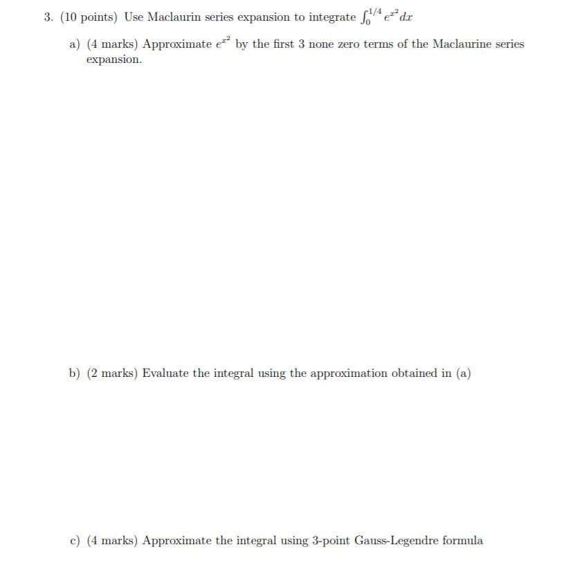 Solved 3. (10 points) Use Maclaurin series expansion to | Chegg.com