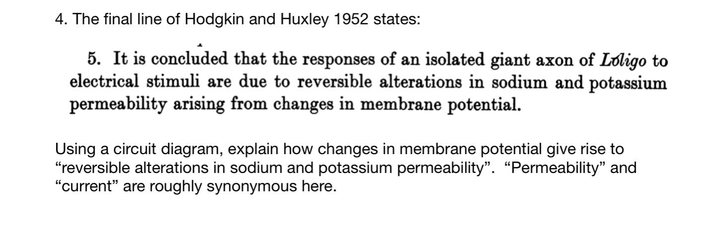 Solved 4. The final line of Hodgkin and Huxley 1952 states: | Chegg.com