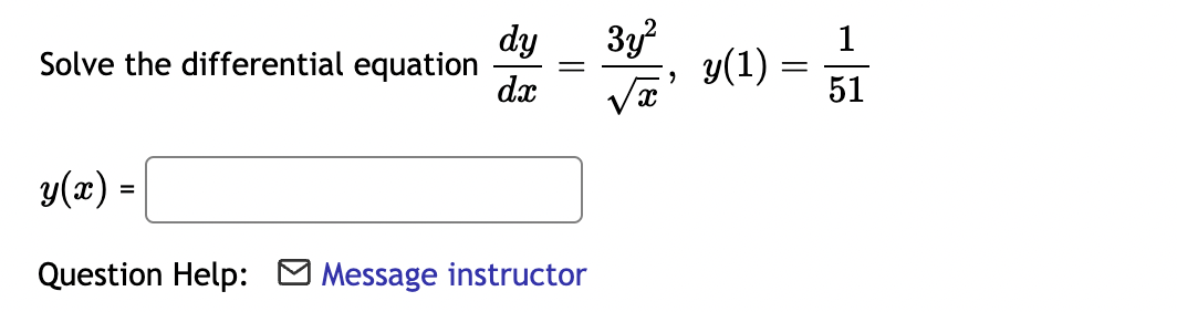 Solved Solve the differential equation dxdy=x3y2,y(1)=511 | Chegg.com