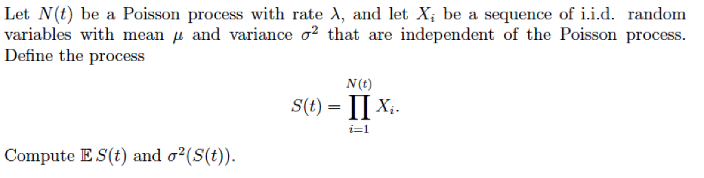 Solved Let N(t) be a Poisson process with rate λ, and let Xi | Chegg.com
