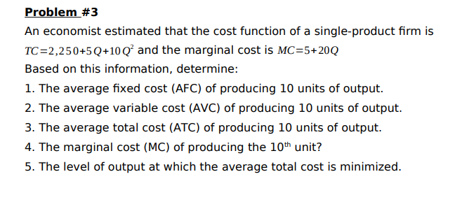Solved Problem #3 An economist estimated that the cost | Chegg.com