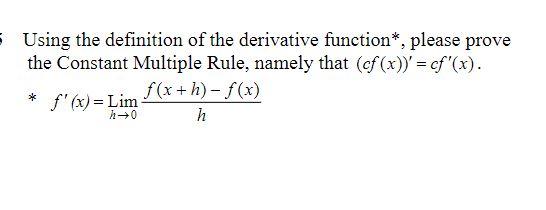 Solved Using the definition of the derivative function*, | Chegg.com