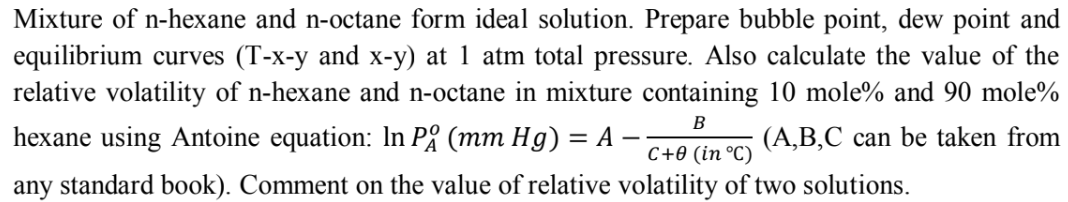 Solved Mixture of n-hexane and n-octane form ideal solution. | Chegg.com