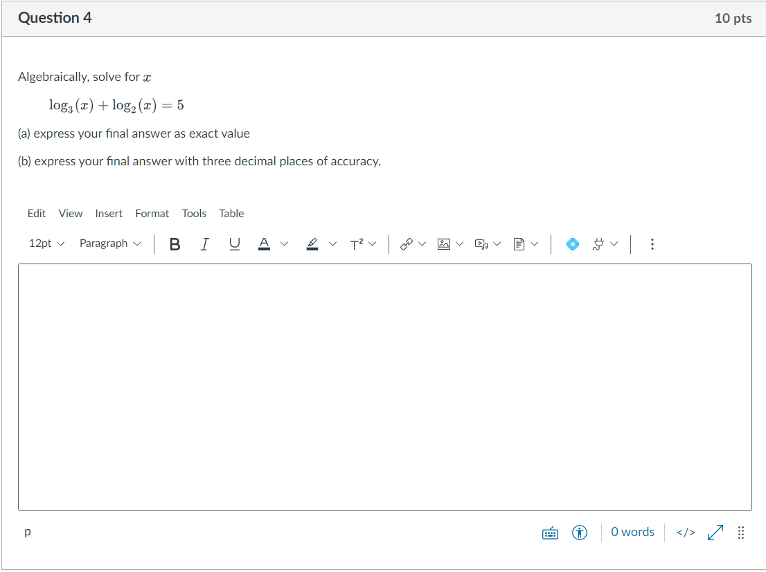 Solved Algebraically, solve for x log3(x)+log2(x)=5 (a) | Chegg.com Solved Algebraically, solve for x log3(x)+log2(x)=5 (a) | Chegg.com