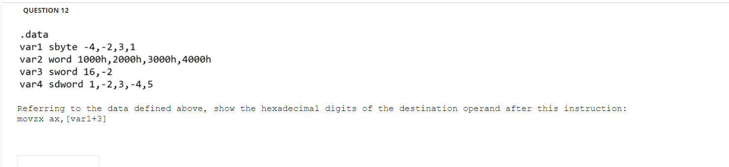 Solved QUESTION 12 .data var1 sbyte -4,-2,3,1 var2 word | Chegg.com