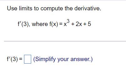 Solved Use limits to compute the derivative.f'(3), ﻿where | Chegg.com