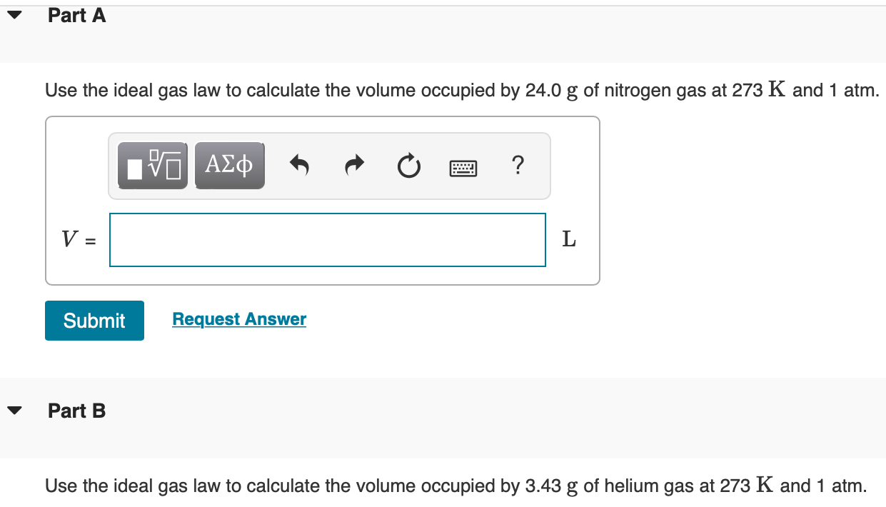 Solved Use the ideal gas law to calculate the volume | Chegg.com