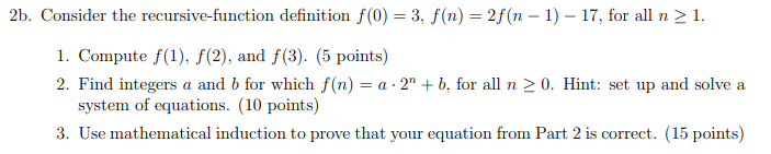 Solved 2b. Consider the recursive-function definition f(0) = | Chegg.com