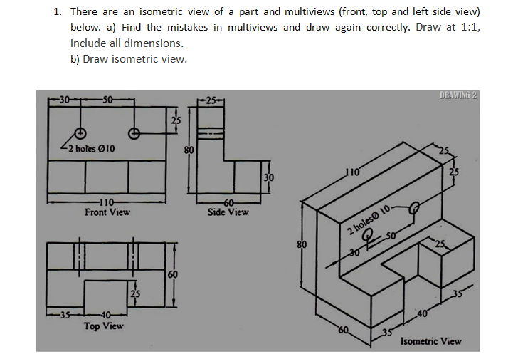 Solved 1. There are an isometric view of a part and | Chegg.com