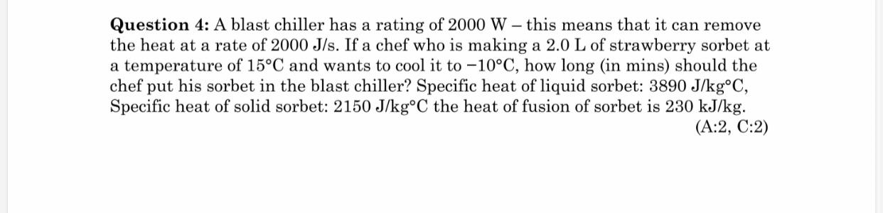 Solved Question 4: A blast chiller has a rating of 2000 W - | Chegg.com Solved Question 4: A blast chiller has a rating of 2000 W - | Chegg.com