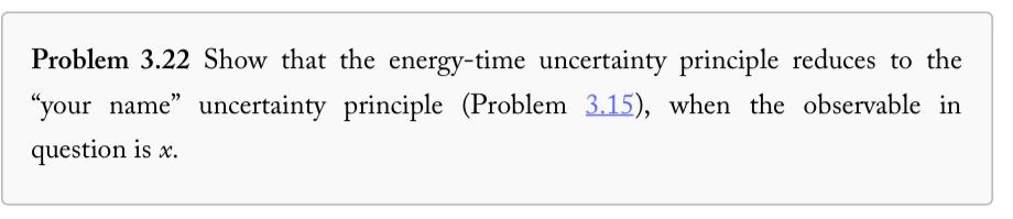 Problem 3.22 Show that the energy-time uncertainty | Chegg.com