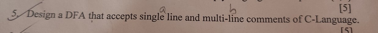 Solved 5. Design a DFA that accepts single line and | Chegg.com