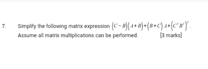 Solved 7. Simplify the following matrix expression | Chegg.com