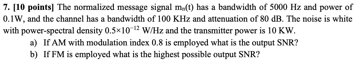 Solved 7. [10 points] The normalized message signal mn(t) | Chegg.com