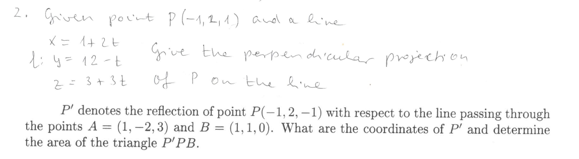 Solved 2. Given point P(-1, 2, 1) and a line x = 1+ 2t li ya | Chegg.com