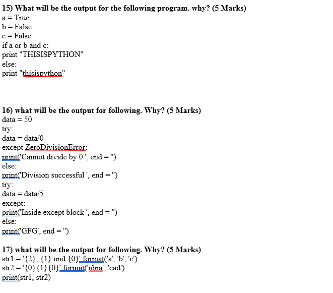 Solved 15) What will be the output for the following | Chegg.com