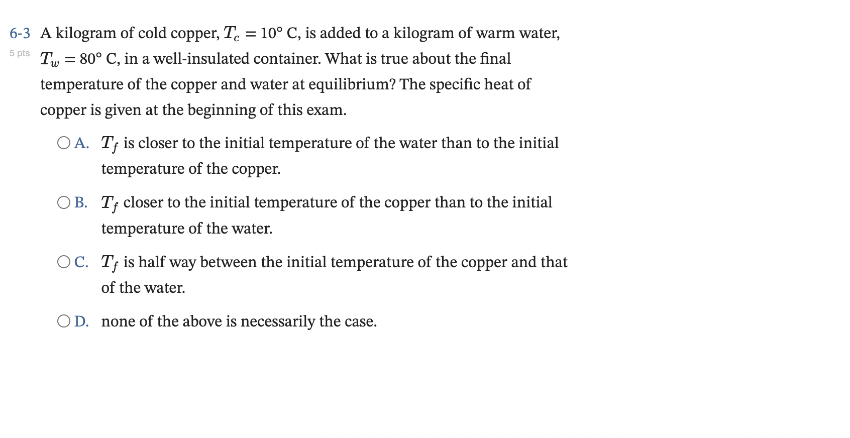 Solved -3 A kilogram of cold copper, Tc=10∘C, is added to a | Chegg.com