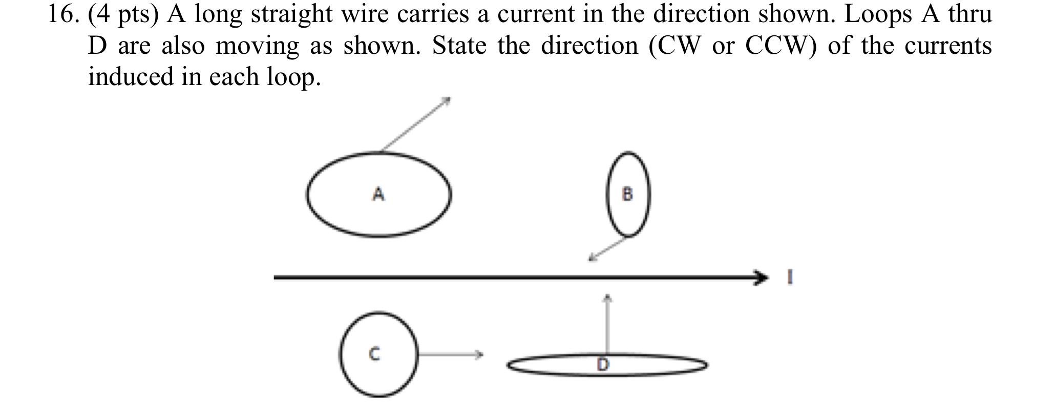 Solved 16. (4 pts) A long straight wire carries a current in | Chegg.com