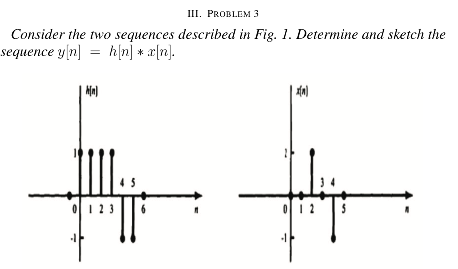 Solved III. PROBLEM 3 Consider the two sequences described | Chegg.com