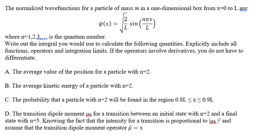 Solved The Normalized Wavefunctions For A Particle Of Mass 