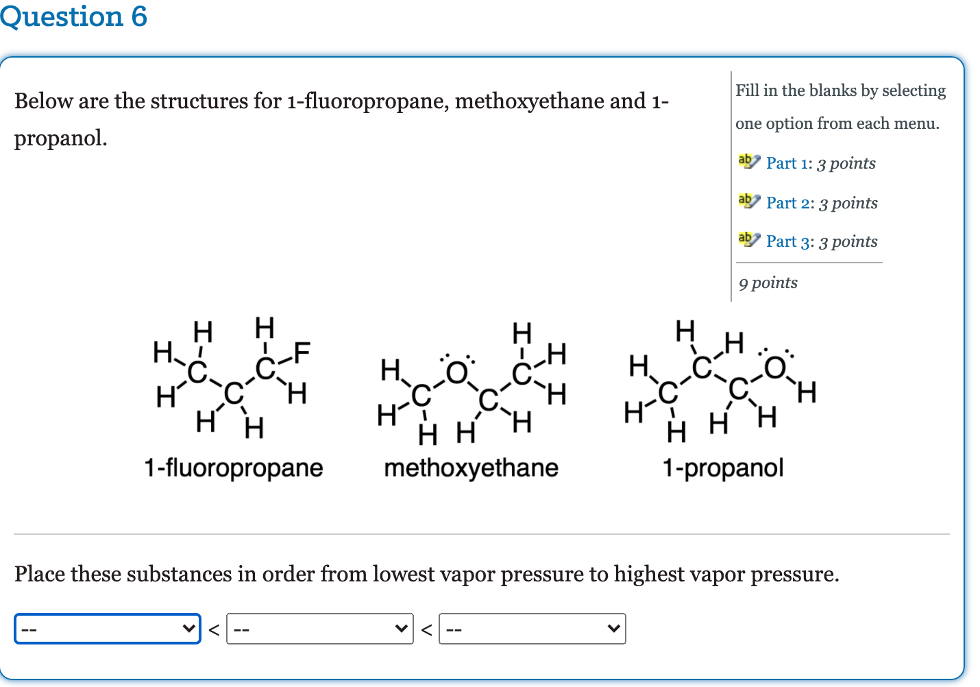 Solved Question 6 Fill in the blanks by selecting Below are | Chegg.com