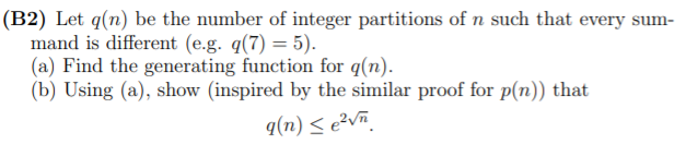 Solved (B2) Let q(n) be the number of integer partitions of | Chegg.com