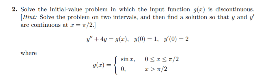 Solved 2. Solve the initial-value problem in which the input | Chegg.com