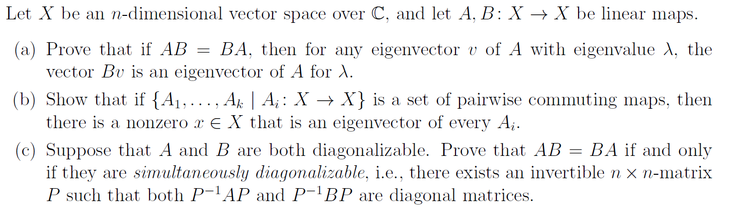 Let X be an n-dimensional vector space over C, and | Chegg.com
