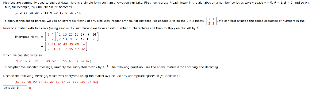 Solved Matrices are commonly used to encrypt data. Here is a | Chegg.com