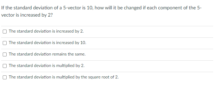 Solved If the standard deviation of a 5-vector is 10, how | Chegg.com