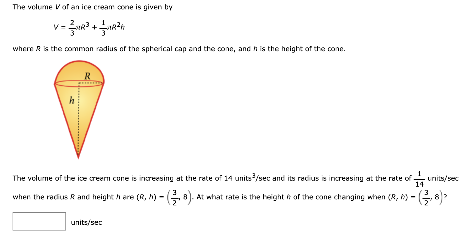 Solved The volume V of an ice cream cone is given by V = = | Chegg.com