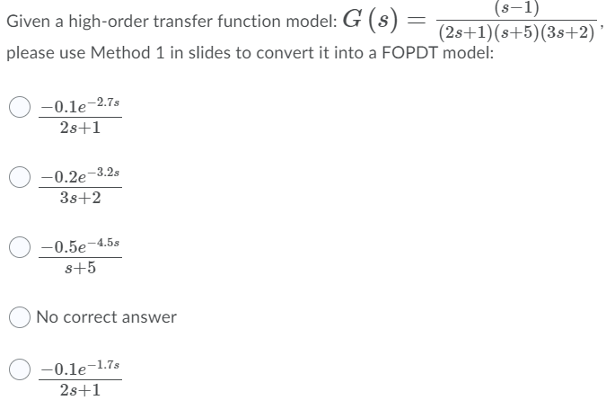 Solved = (S-1) Given a high-order transfer function model: G | Chegg.com
