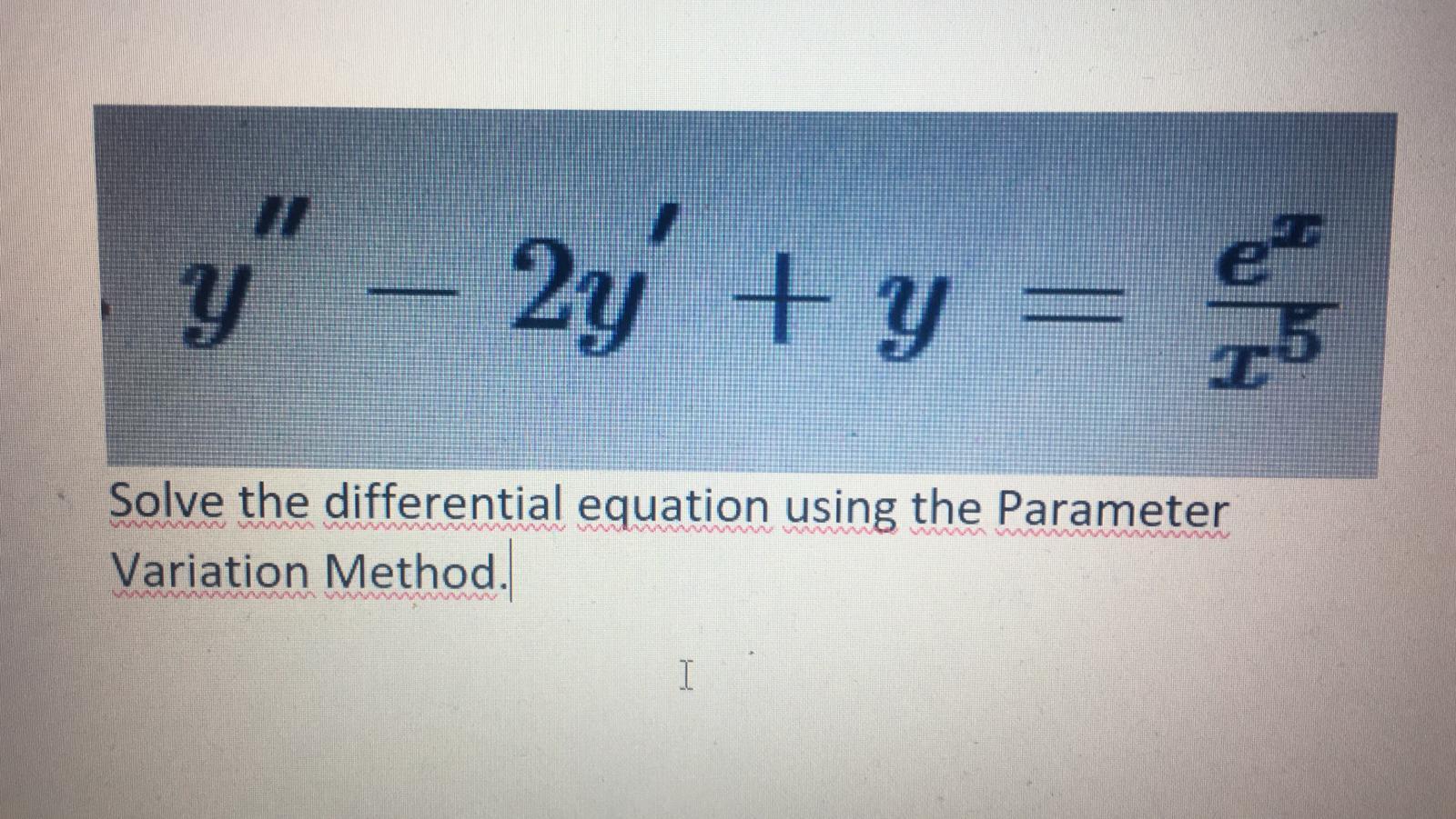Solved y 2y + y = WWW Solve the differential equation using | Chegg.com