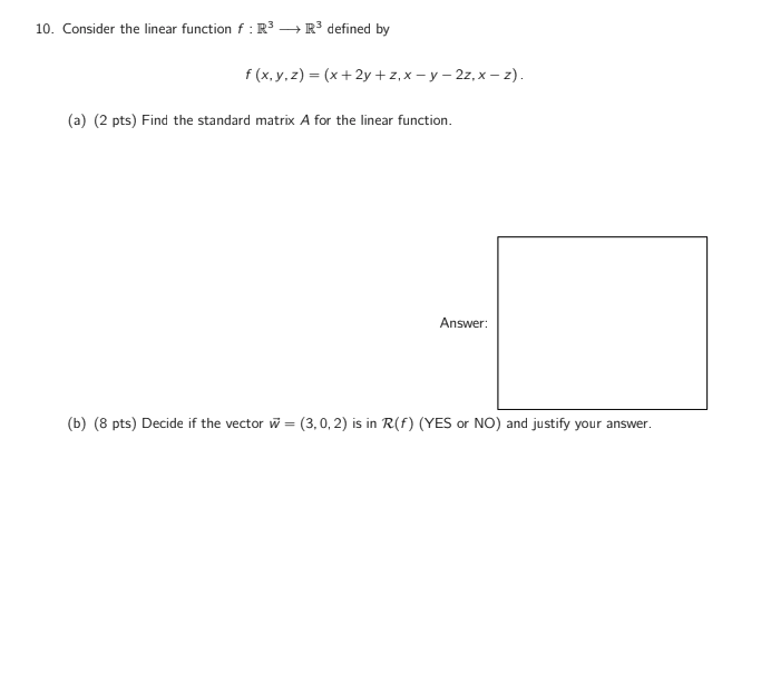 Solved 10. Consider the linear function f : R3 R3 defined by | Chegg.com