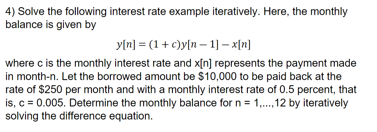 Solved 4) Solve the following interest rate example | Chegg.com