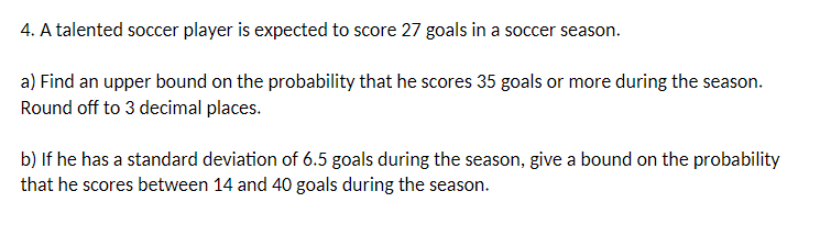 Solved 4. A talented soccer player is expected to score 27 | Chegg.com