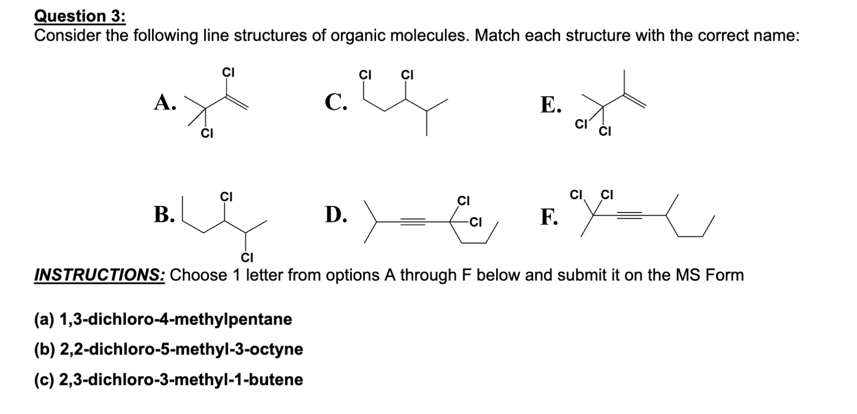 Solved Question 3: Consider the following line structures of | Chegg.com