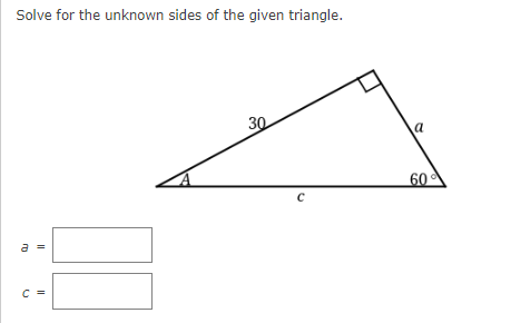 Solved Solve for the unknown sides of the given triangle. | Chegg.com