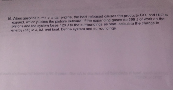 Solved 16. When gasoline burns in a car engine, the heat | Chegg.com